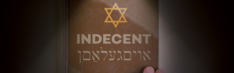 Indecent - Wirtz Center for the Performing Arts - Northwestern University